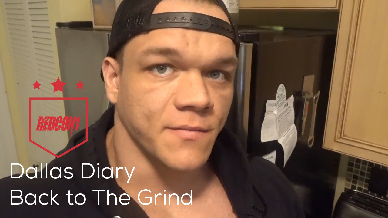 Dallas Diary - Back to the Grind – REDCON1